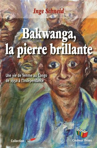 Bakwanga, la pierre brillante - Inge SCHNEID - Vol de mots